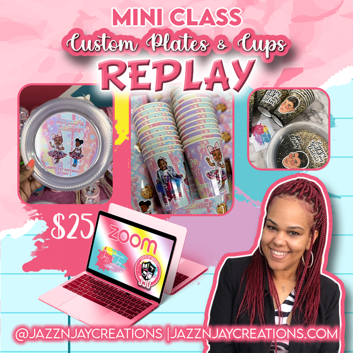 *REPLAY* Custom Plates & Cups- Mini Class – Jazz N Jay Creations